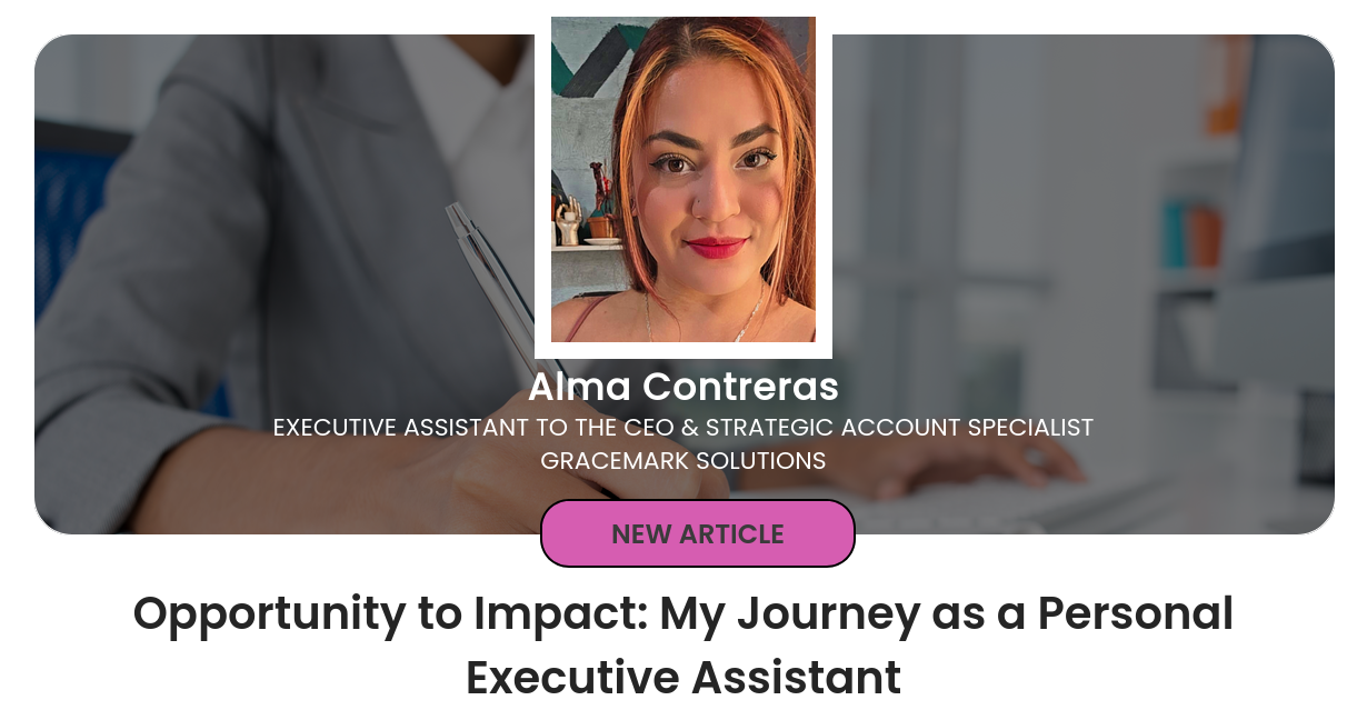 Opportunity to Impact: My Journey as a Personal Executive Assistant ...