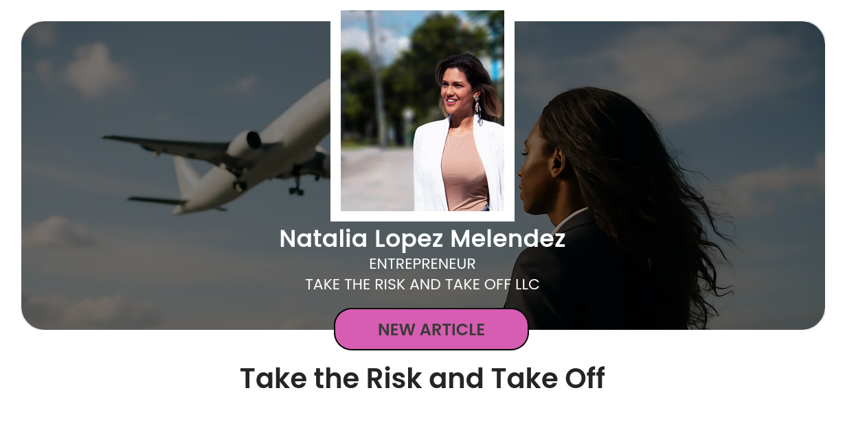 Take the Risk and Take Off: A Leadership Blueprint for Courage & Impact ...