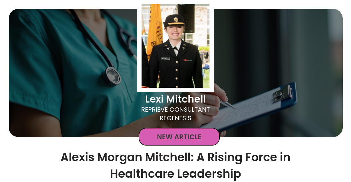 Alexis Morgan Mitchell: A Rising Force in Healthcare Leadership ...