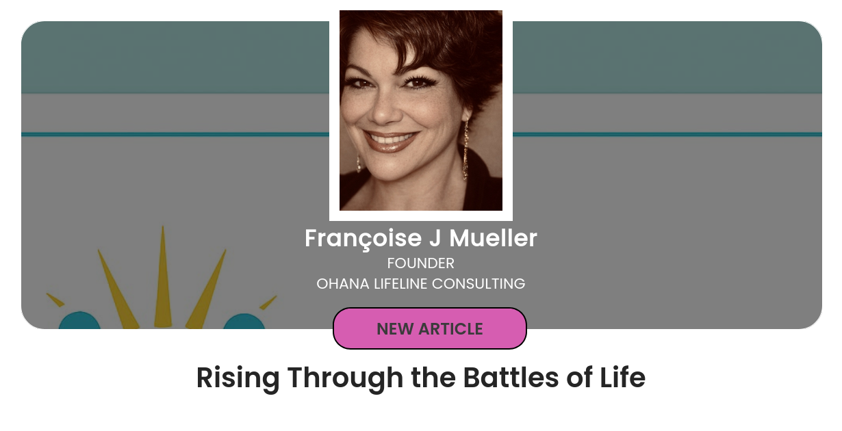 Rising Through the Battles of Life