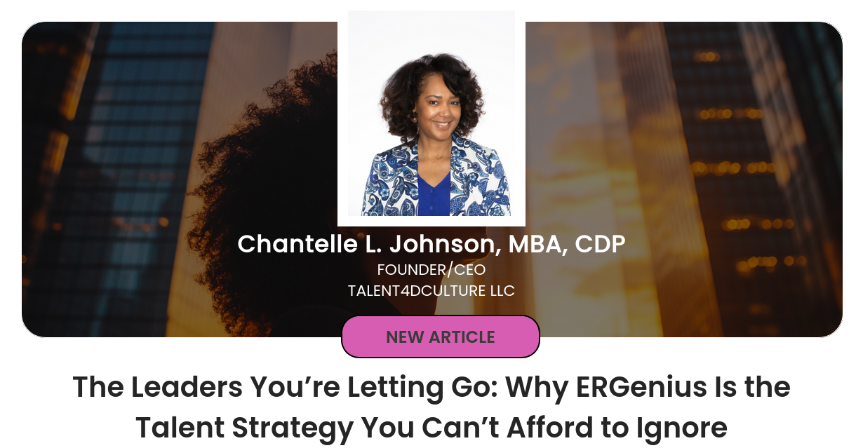 The Leaders You’re Letting Go: Why ERGenius Is the Talent Strategy You ...