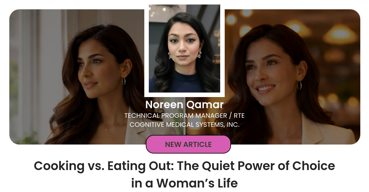 Cooking vs. Eating Out: The Quiet Power of Choice in a Woman’s Life