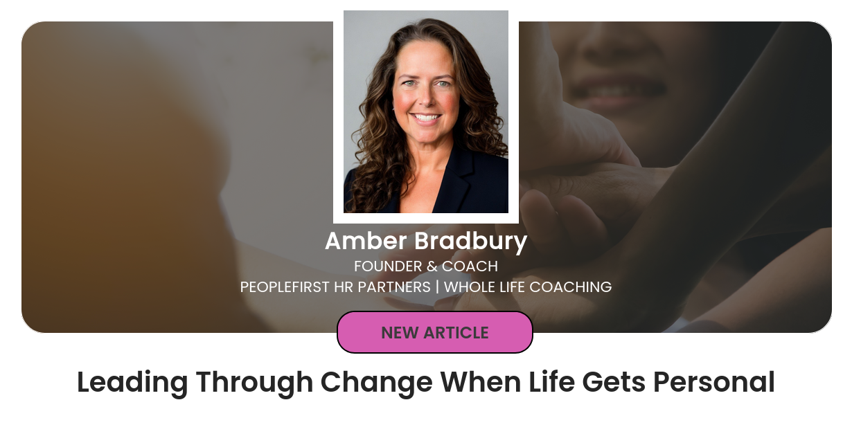 Leading Through Change When Life Gets Personal