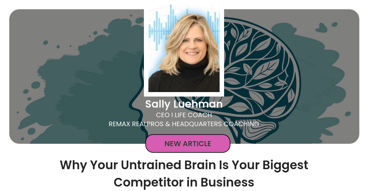 Why Your Untrained Brain Is Your Biggest Competitor in Business