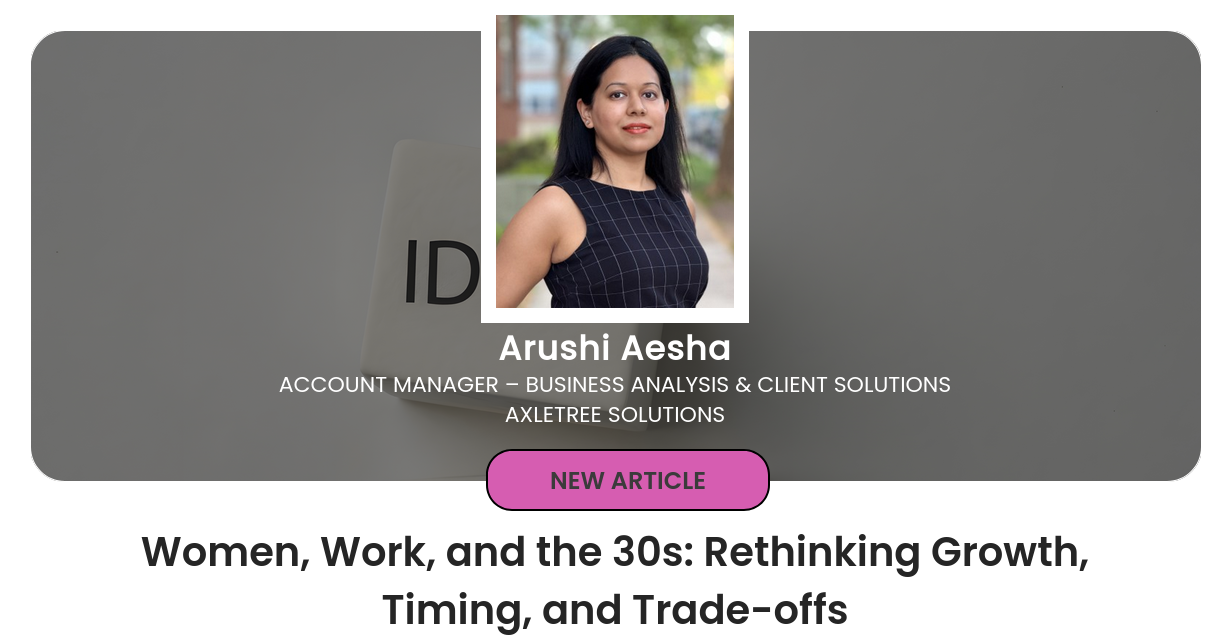 Women, Work, and the 30s: Rethinking Growth, Timing, and Trade-offs